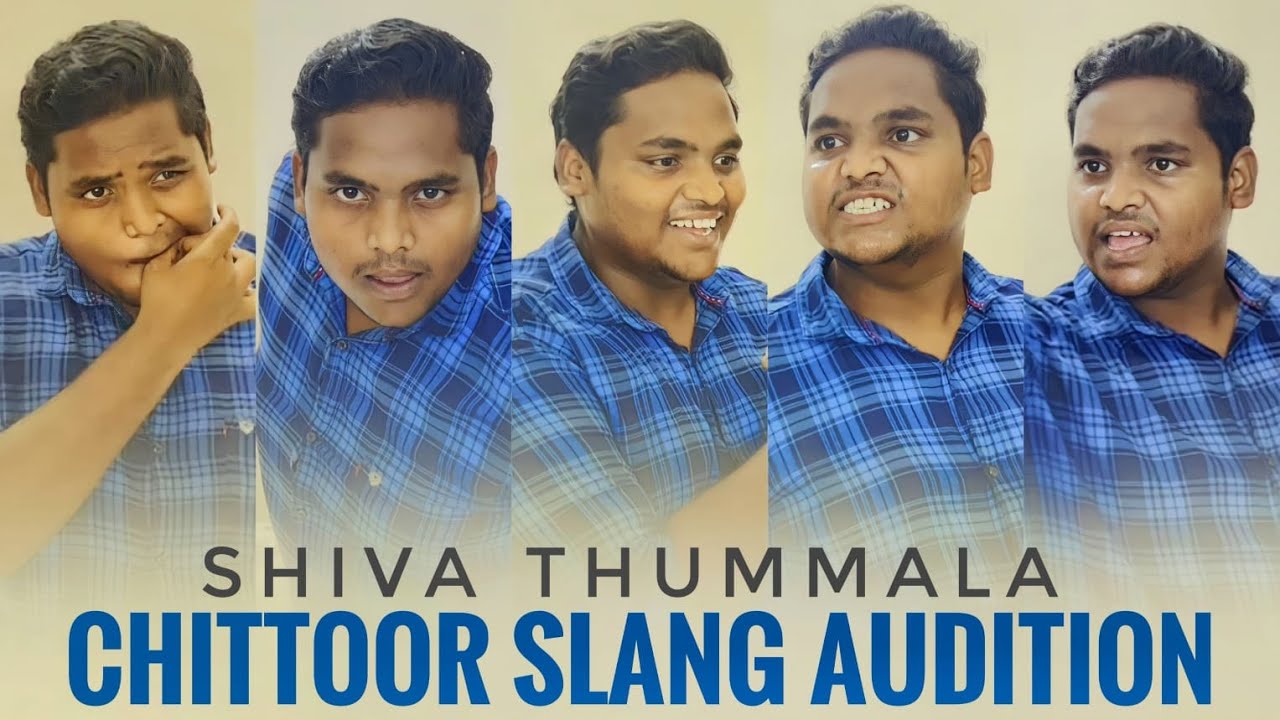 #ShivaThummala Chittoor slang audition | SHIVA THUMMALA | CHITTOOR ...