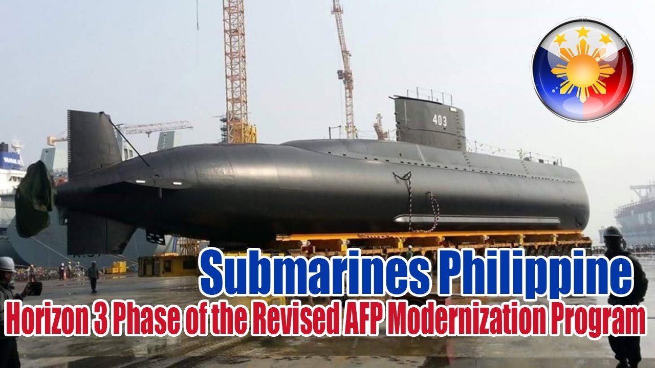 Philippine Navy To Acquire Submarines In Horizon 3 Phase Of Revised AFP ...