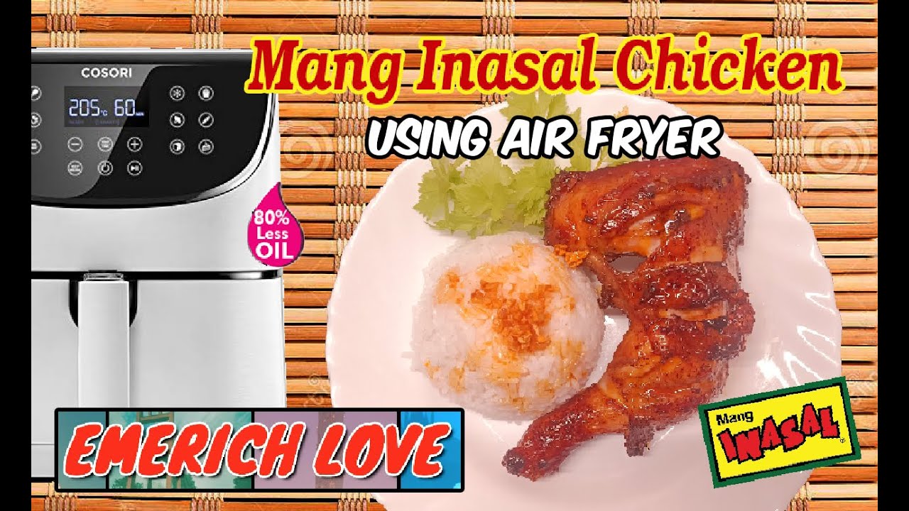 How To Cook Mang Inasal Chicken Using Air Fryer | Cooking Tutorial ...