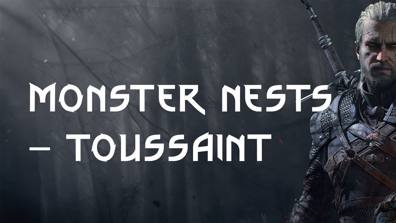 ALL MONSTER NESTS | MARKERS | TOUSSAINT | The Witcher 3 Gameplay ...