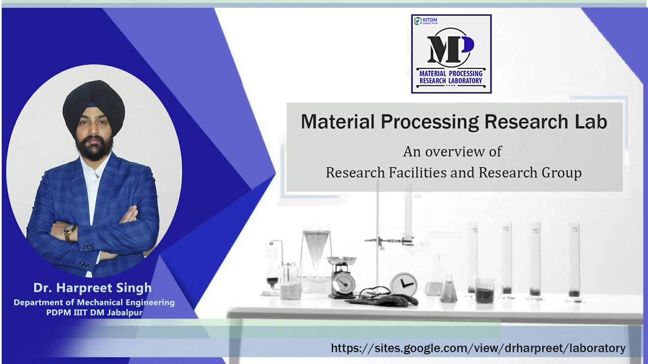 Material Processing Research Lab || Dr. Harpreet Singh || IIITDM ...