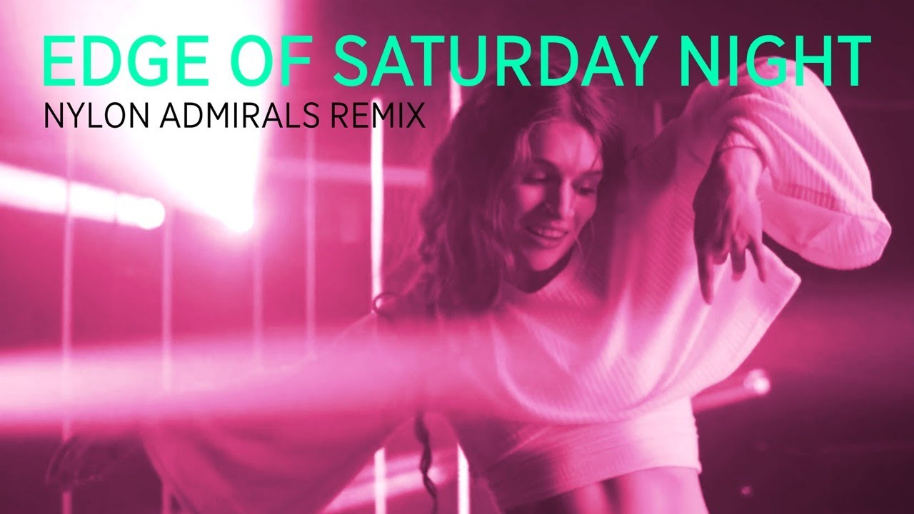 Edge of Saturday Night (Nylon Admirals Remix) - YouTube