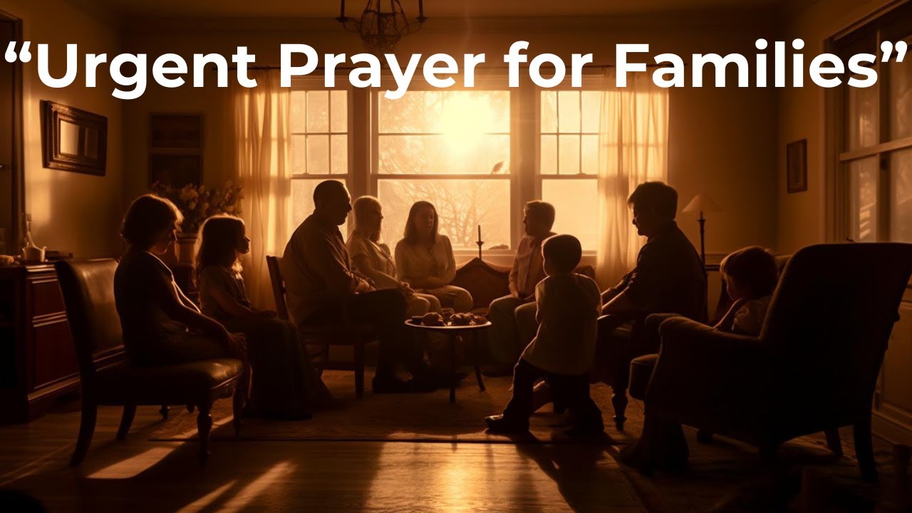 "Urgent Prayer for Family Unity: Strengthen Bonds and Overcome ...