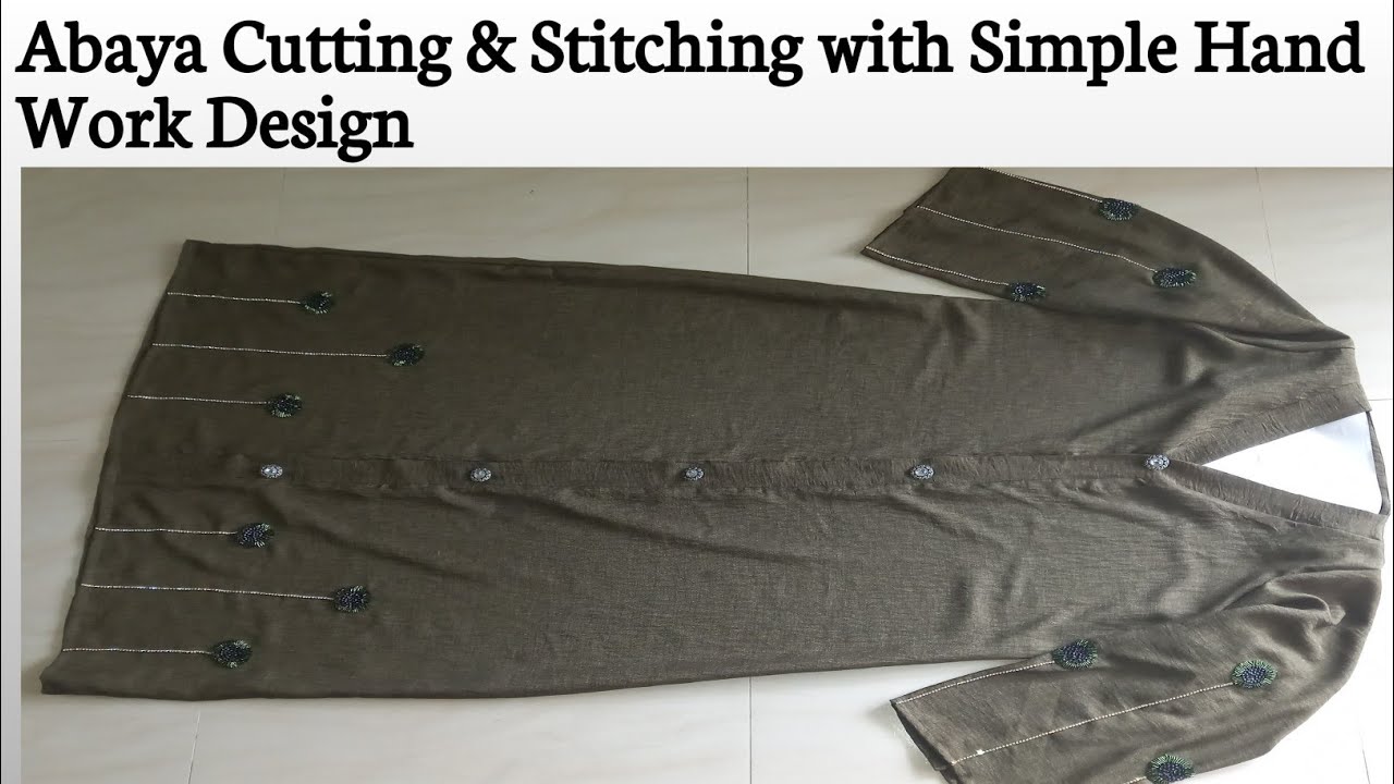Abaya Cutting and stitching with simple hand work design - YouTube