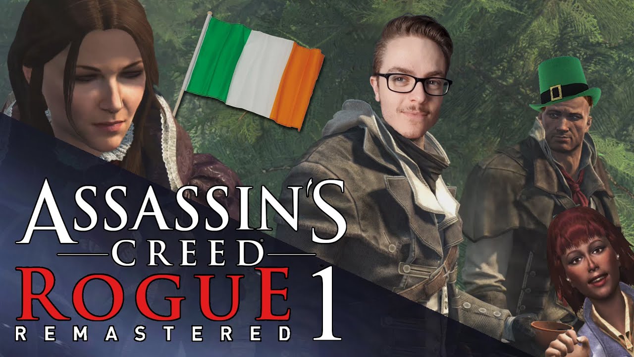 BAD IRISH ACCENTS - Assassin's Creed Rogue Remastered: Sequence 1 ...