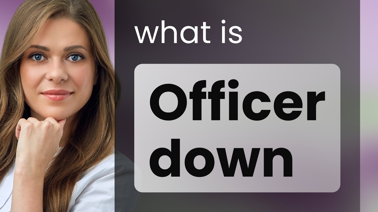 Understanding "Officer Down": A Phrase Breakdown for English Learners ...