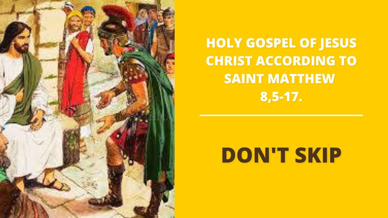Holy Gospel Of Jesus Christ According To Saint Matthew 8 5 17 YouTube