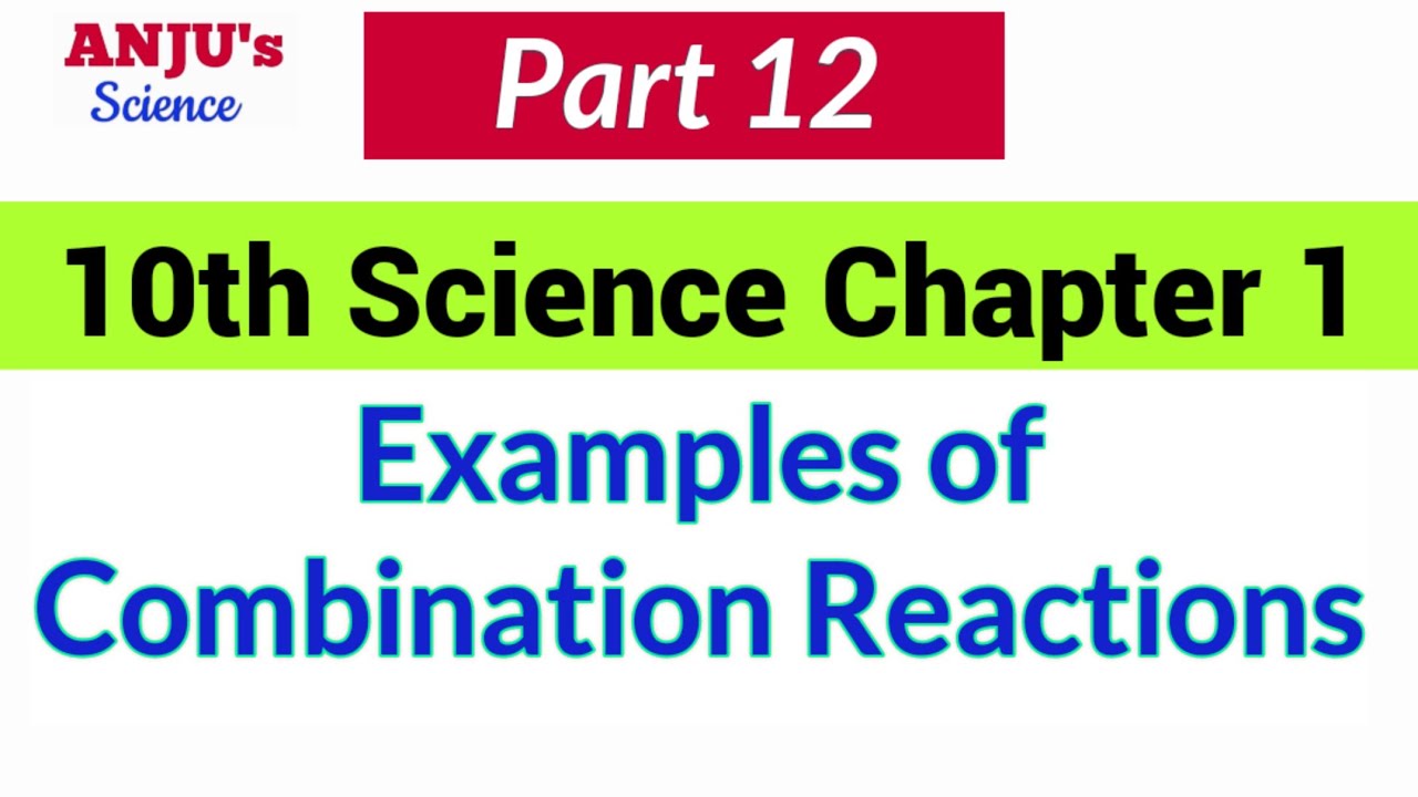 Examples of Combination Reactions Class 10 Chapter 1 #anjus_science ...