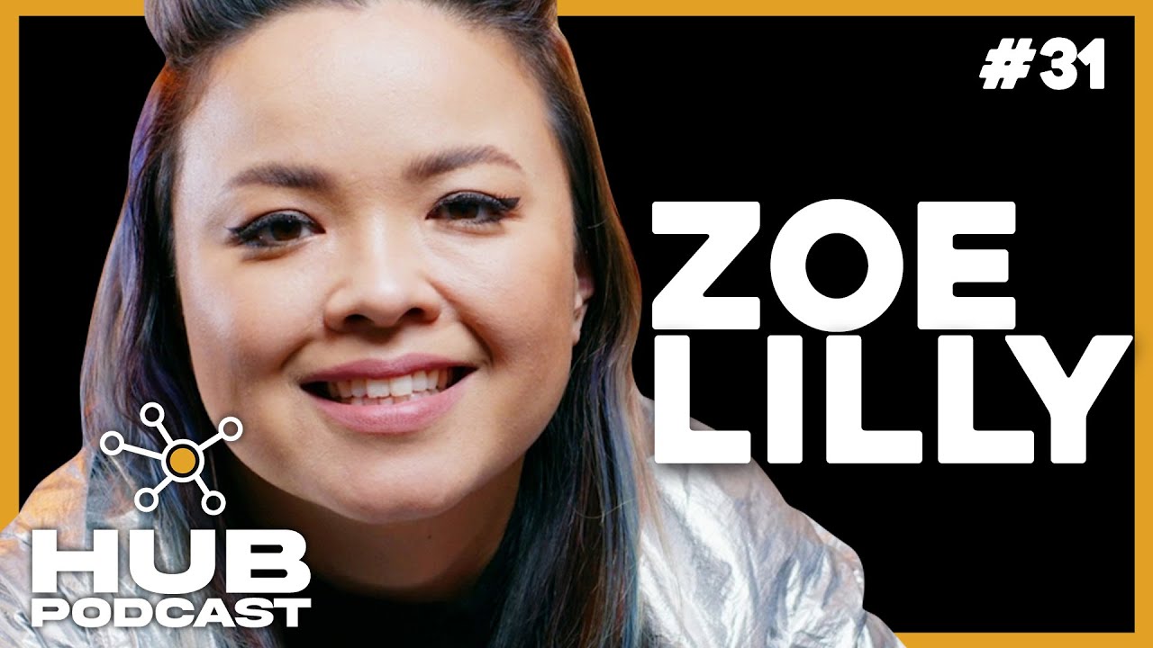 ZOE LILLY I HUB Podcast - EP 31 - YouTube