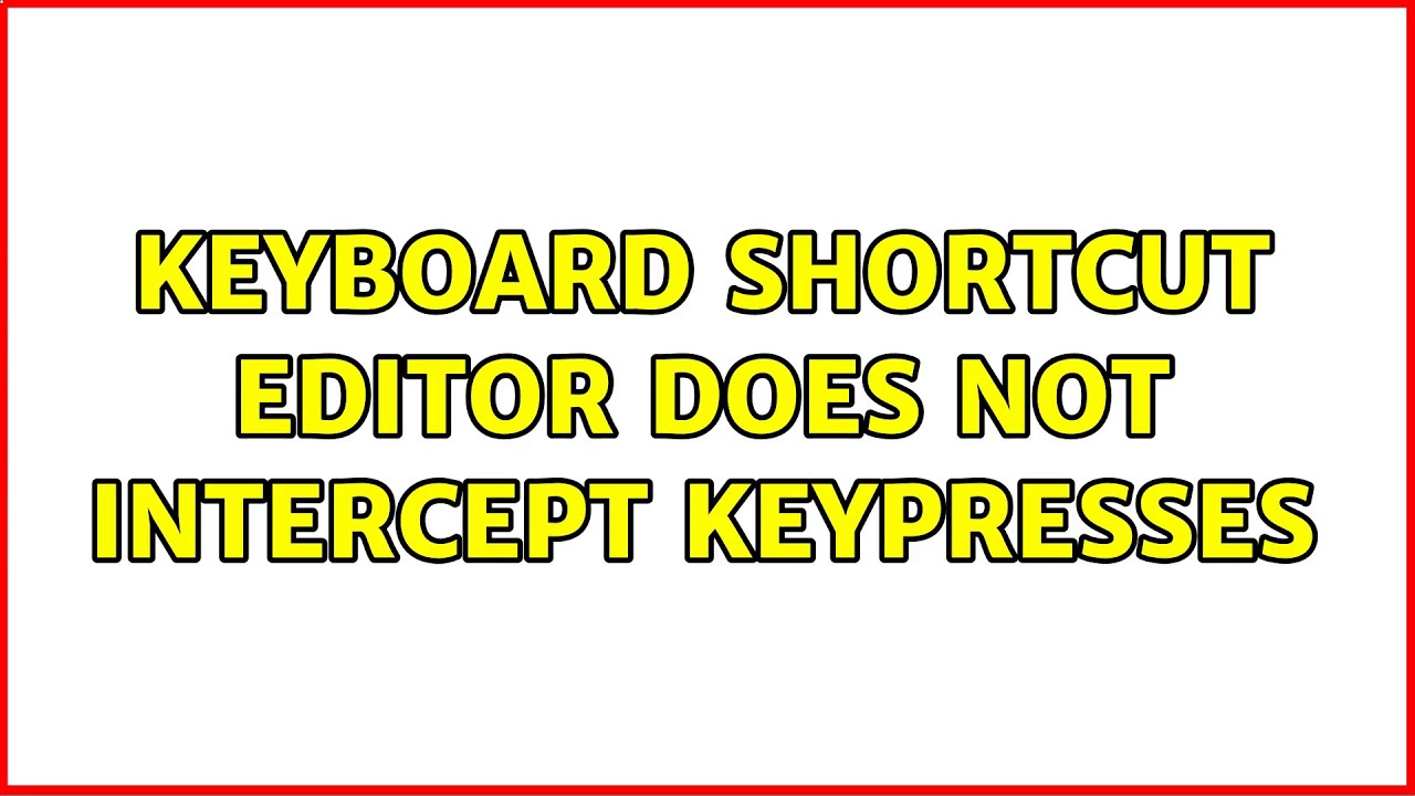Ubuntu: keyboard shortcut editor does not intercept keypresses - YouTube