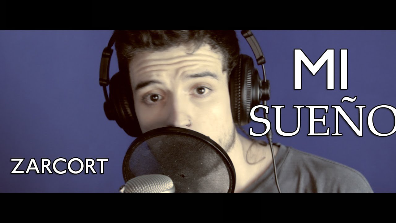 Mi sueño | Zarcort - YouTube