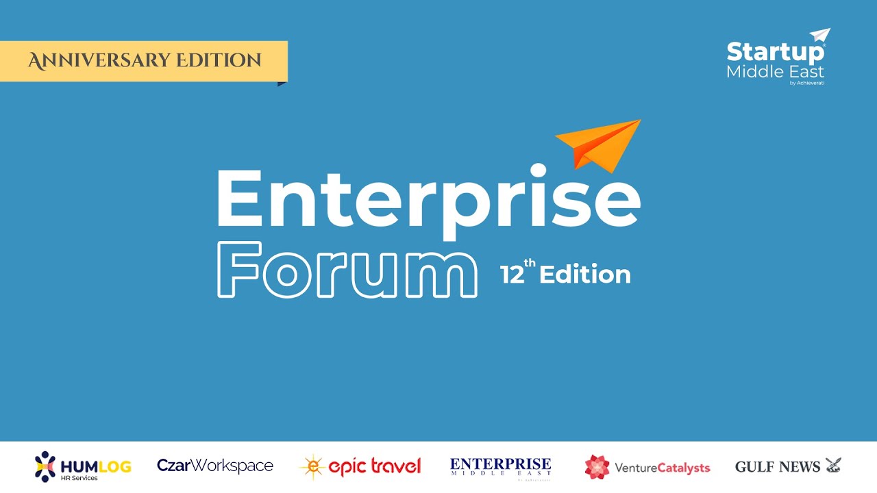 Startup ME Enterprise Forum, Glimpses of the 12th Edition - YouTube