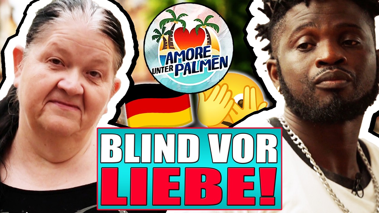 VERZWEIFELT und BLIND vor LIEBE nach GAMBIA?! - Amore unter Palmen Deutschland Folge 1, Part 1 ...