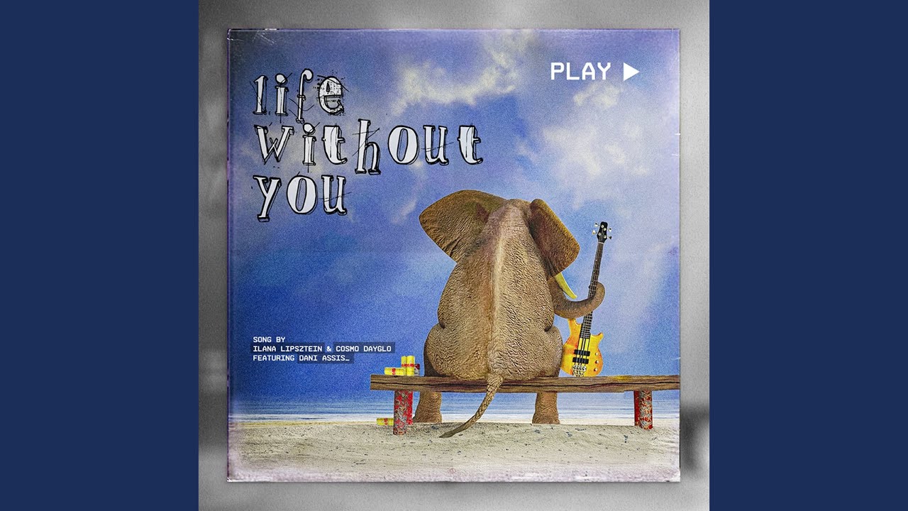 Life Without You - YouTube