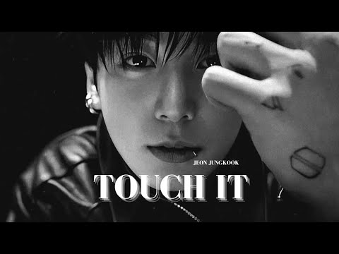 [FMV] JEON JUNGKOOK - TOUCH IT || FMV VIDEO 