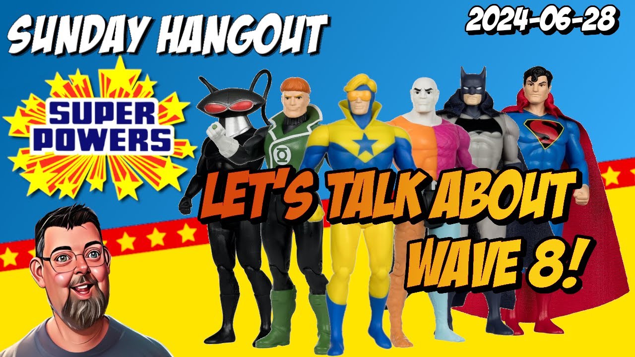Sunday Hangout - 20240630 - McFarlane Super Powers Wave 8 Pre-Orders ...