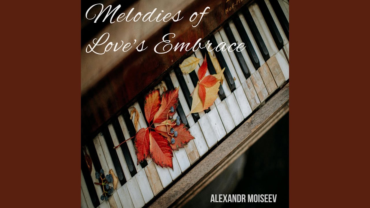 Melodies of Love's Embrace - YouTube