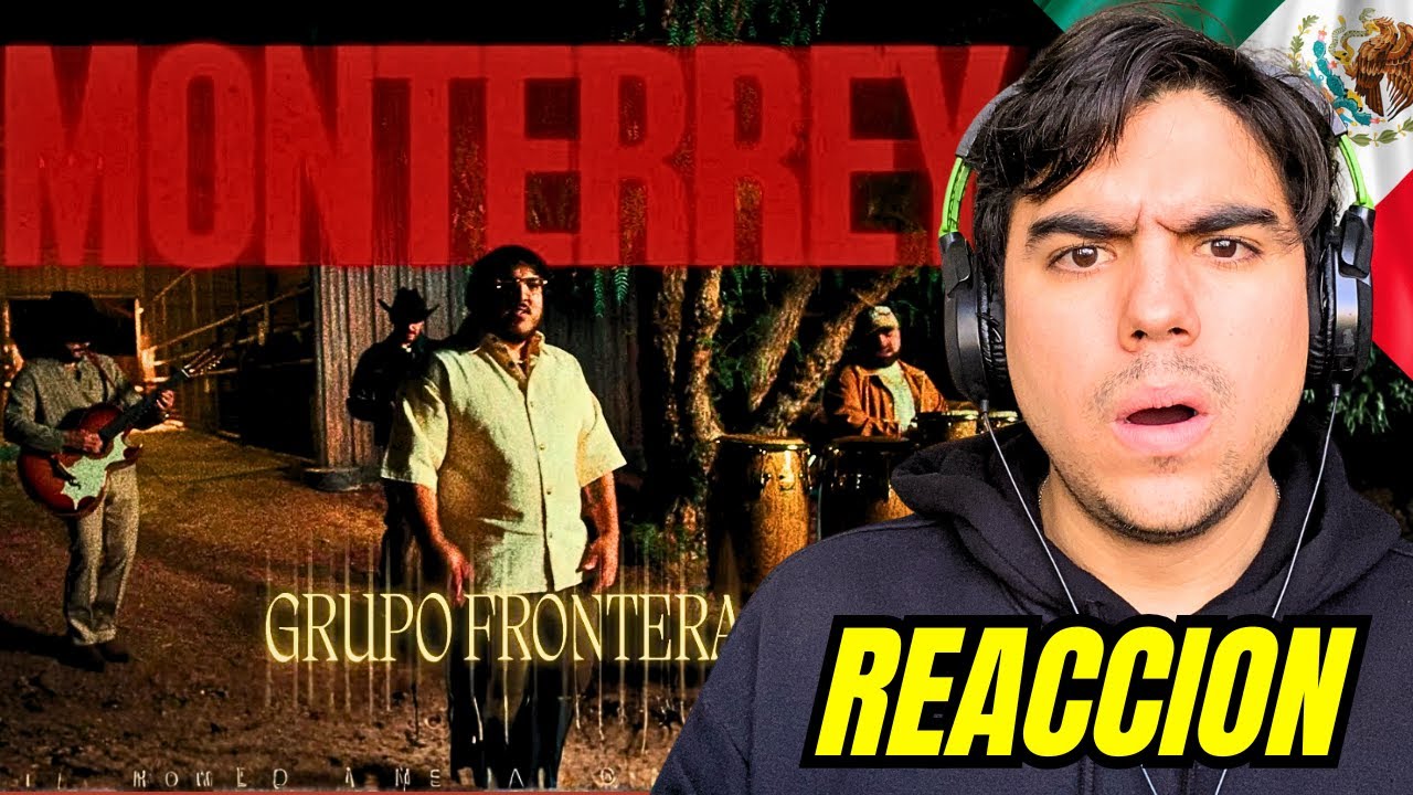 REACCÍON A Grupo Frontera - monterrey (Video Oficial) - YouTube
