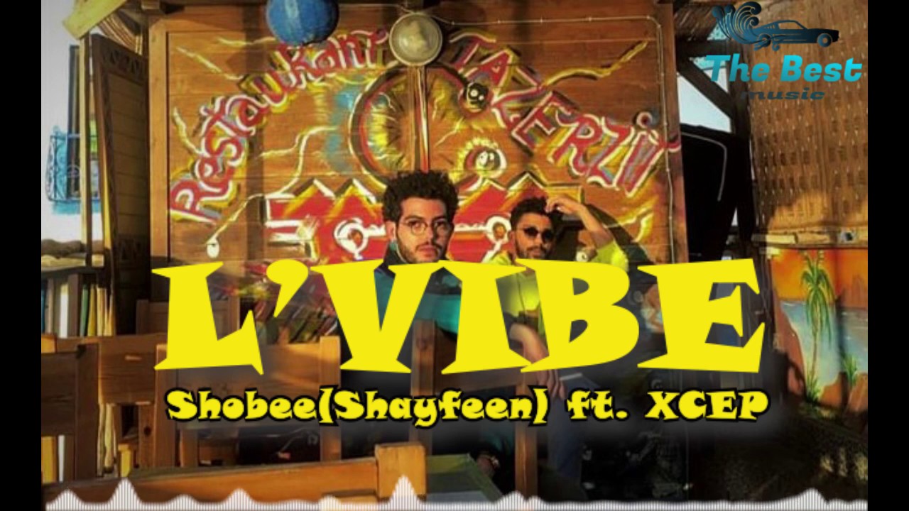 shobee (shayfeen) L'VIBE ft xcep (lyrics video) - YouTube