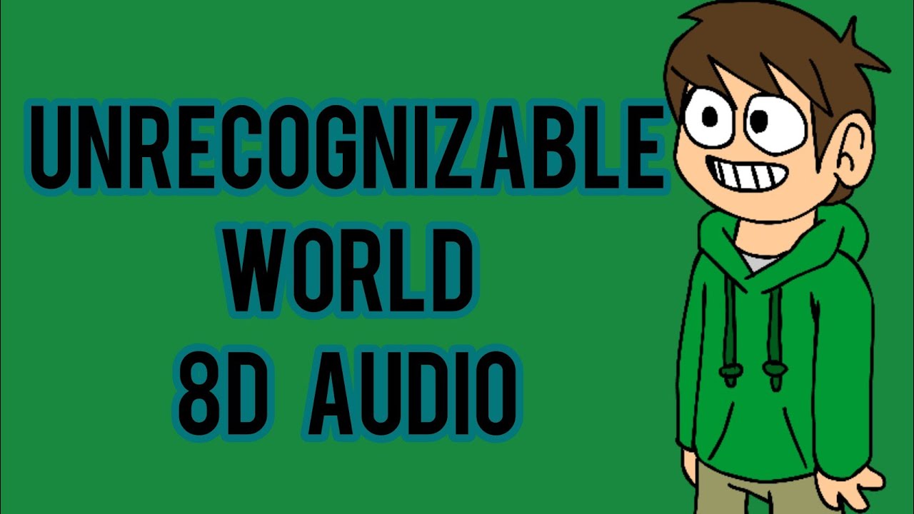 Fnf Vs Corrupted Edd [Eddsworld] - Unrecognizable World 8D Audio - YouTube