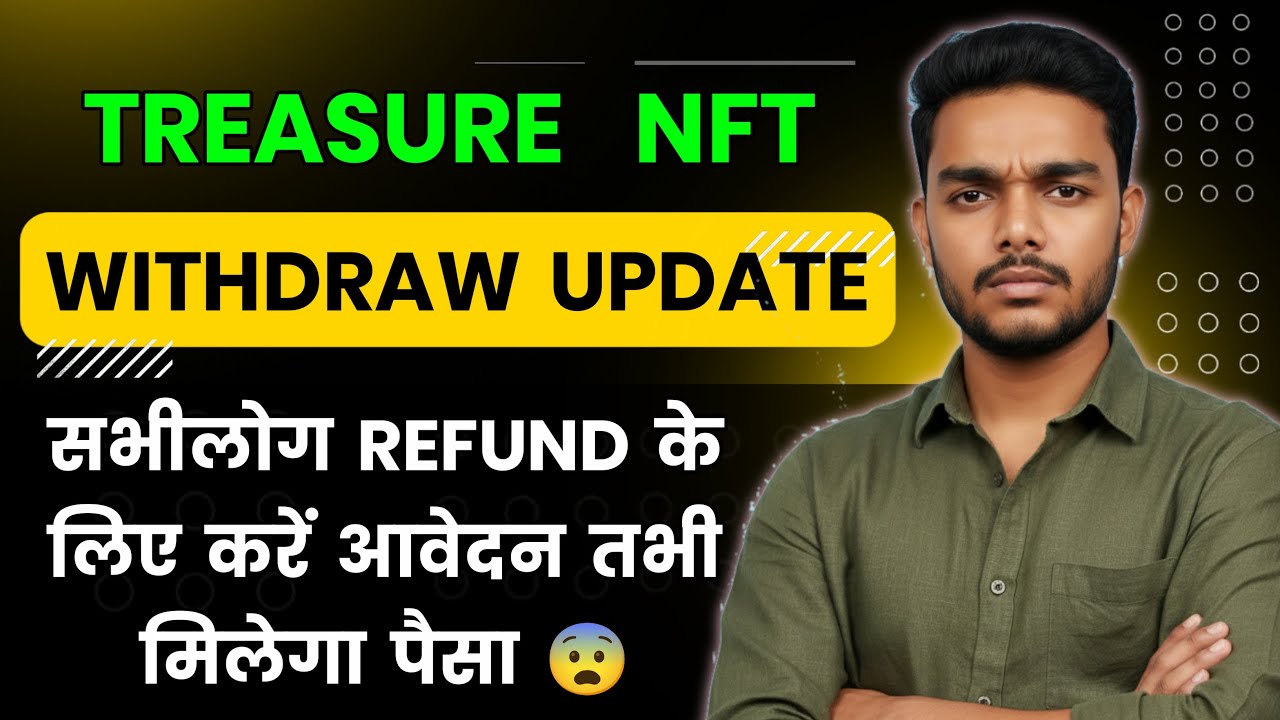 Treasure Nft Withdrawal | Treasure Nft New Update | Treasure Nft New ...