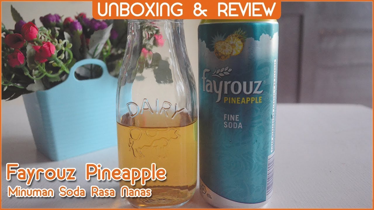 Fayrouz Pineapple - Minuman Soda Rasa Nanas yang Menyegarkan - YouTube