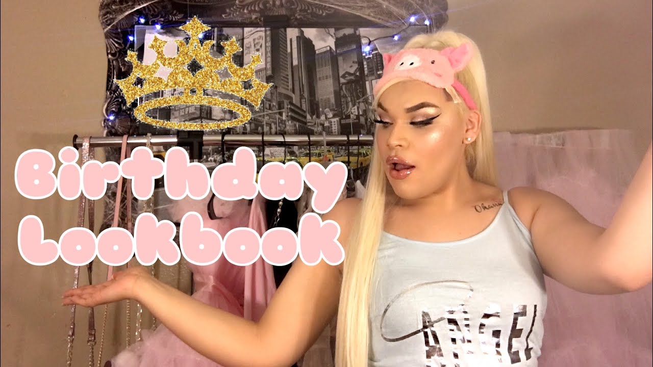 Birthday Lookbook !!!! - YouTube