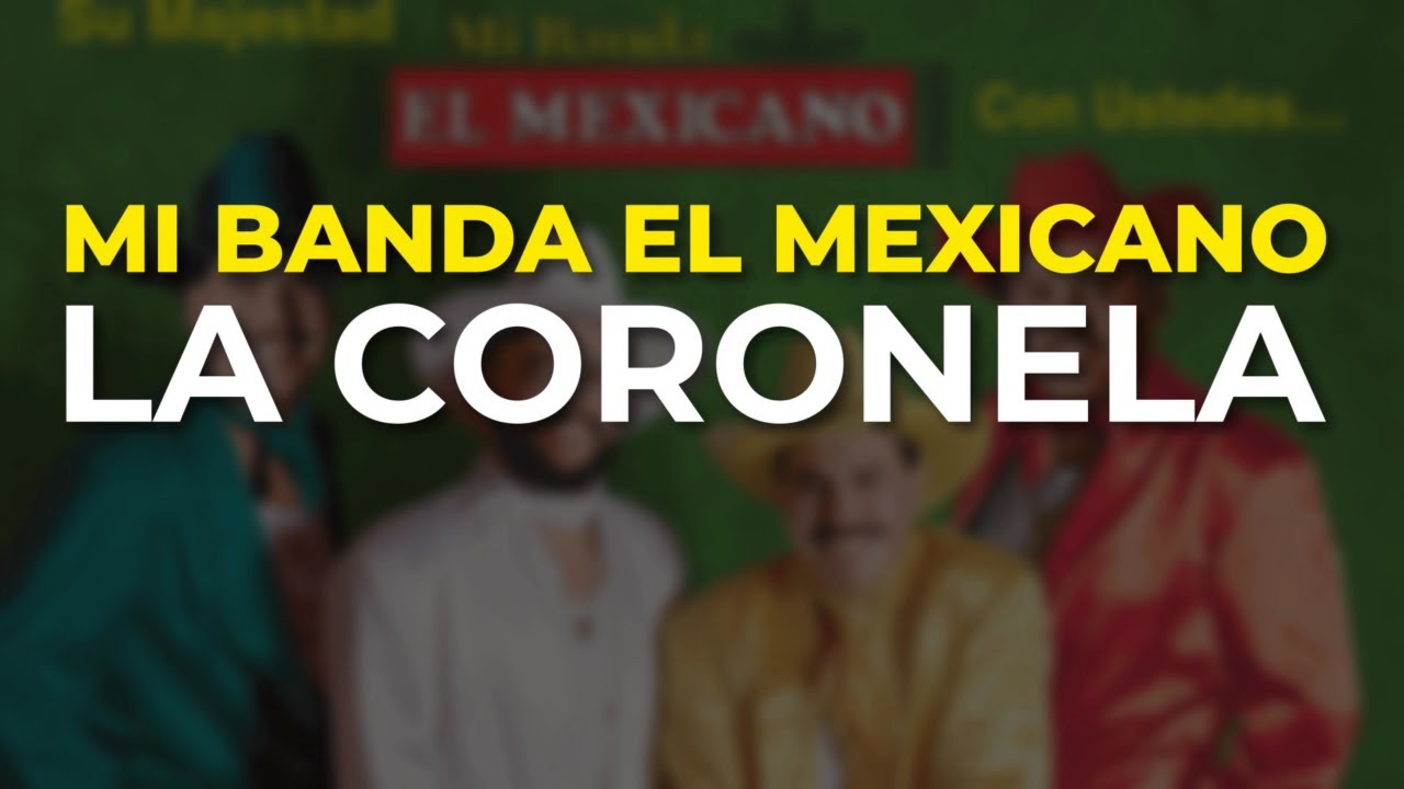 Mi Banda El Mexicano - La Coronela (Audio Oficial) - YouTube