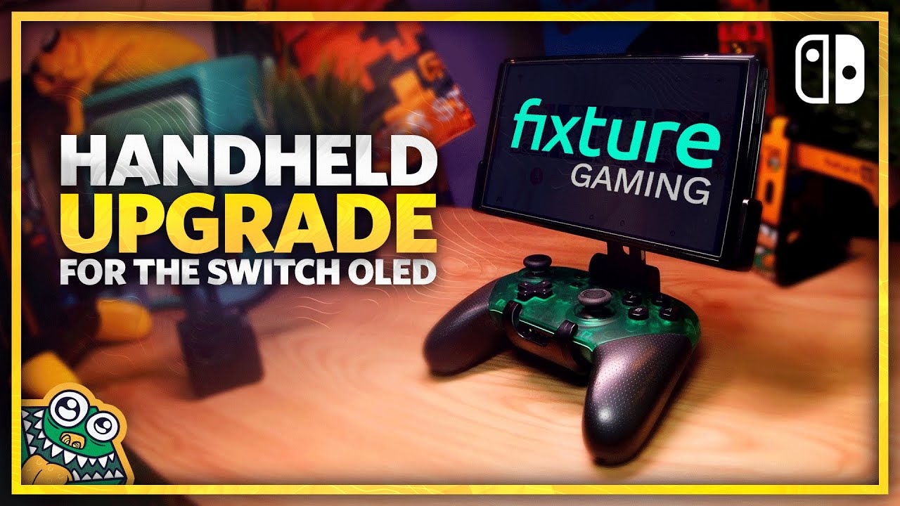 Fixture S2 - Upgrade Handheld Mode now on the Nintendo Switch OLED ...