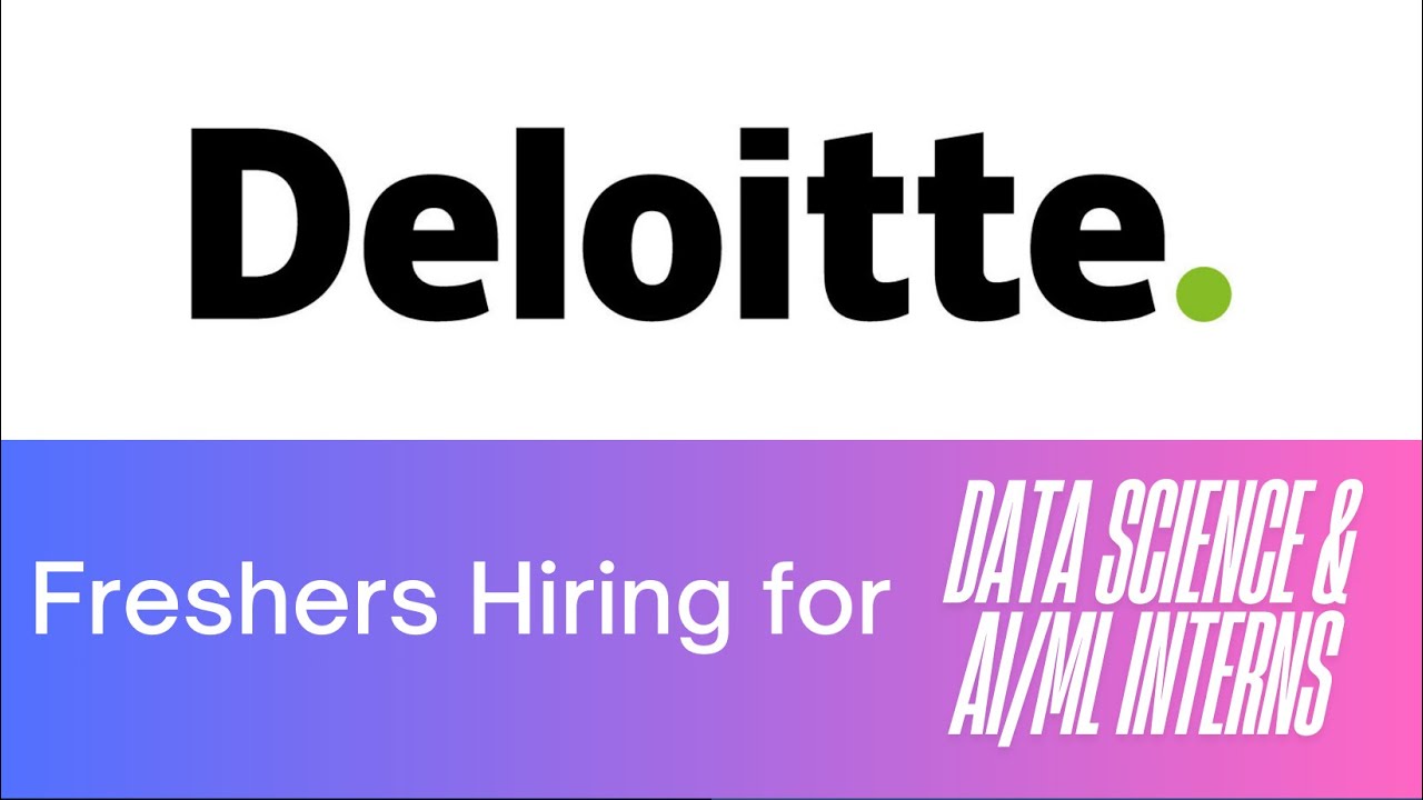 🚀 Deloitte is hiring Data Science & AI/ML Interns | Hiring Freshers ...