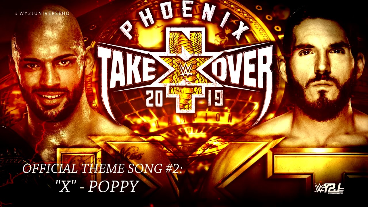 WWE - NXT TakeOver Phoenix 2019 2nd Official Theme Song - "X" by Poppy ...