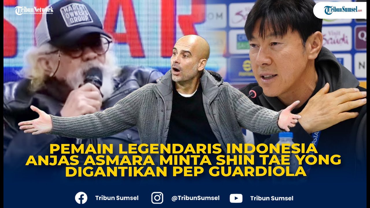Pemain Legendaris Indonesia Anjas Asmara Minta Shin Tae Yong Digantikan ...