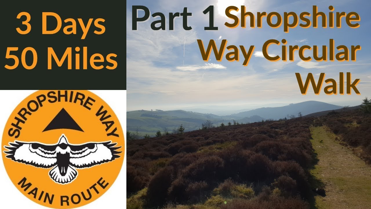 3 Day 50 mile Shropshire Way Hike. - YouTube