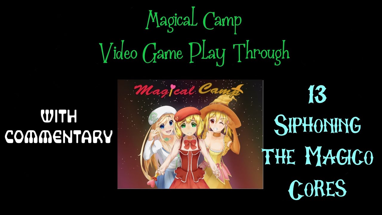 13 Siphoning the Magical Cores - YouTube