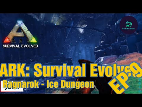 ARK: Survival Evolved Ragnarok | Part 9 | Ice Dungeon 1 of 2 - YouTube