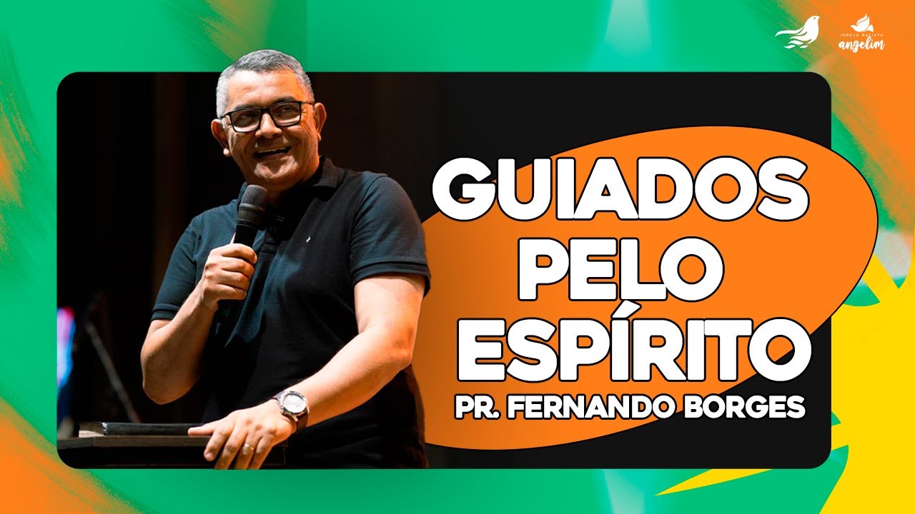 GUIADOS PELO ESPÍRITO | PR. FERNANDO BORGES | CULTO LANÇA CHAMAS ...