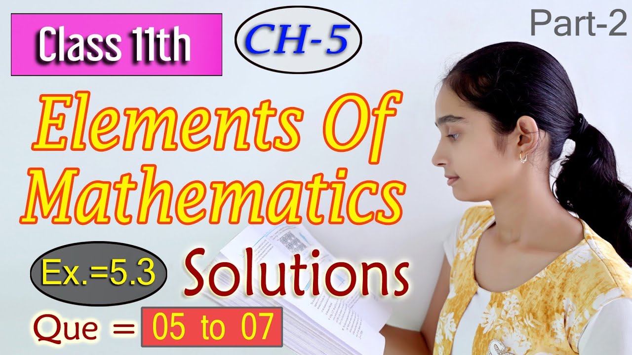 Elements of mathematics class 11 | chapter-5 exercise 5.3 solutions ...