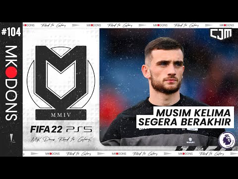 FIFA 22 MK Dons Road To Glory | Title Race Premier League Antara MK Dons & Manchester City #104 ...