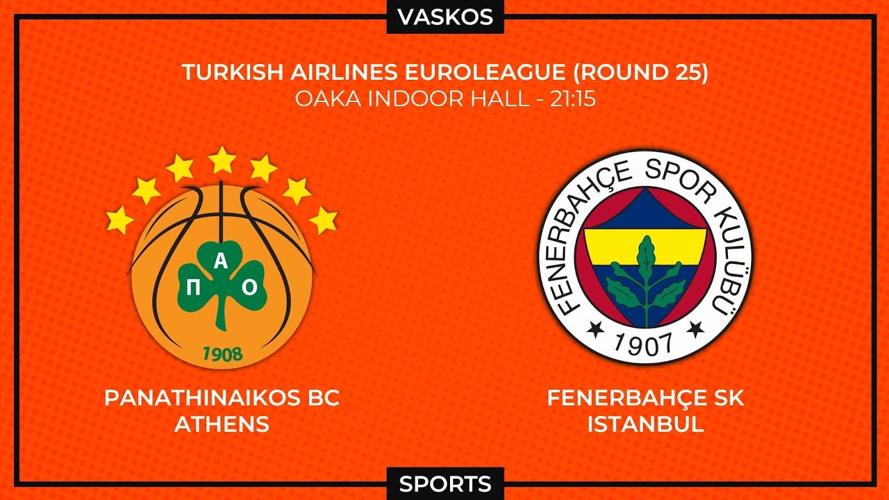 🔴 LIVE | ΠΑΝΑΘΗΝΑΪΚΟΣ AKTOR - ΦΕΝΕΡΜΠΑΧΤΣΕ | EUROLEAGUE | PANATHINAIKOS ...
