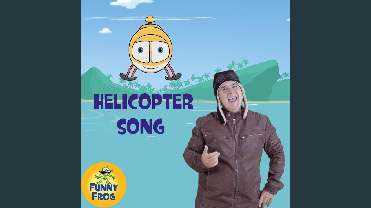 Helicopter Song - YouTube
