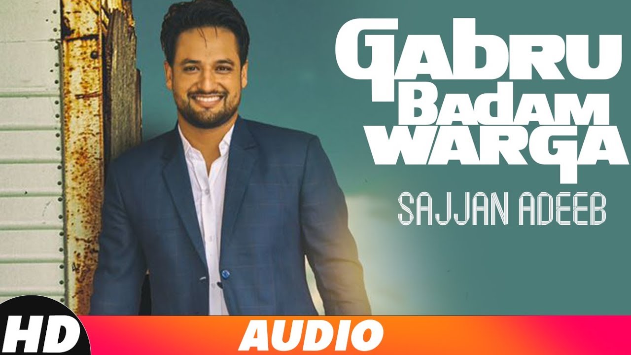 Gabru Badam Warga | Audio Song | Sajjan Adeeb | Latest Punjabi Song ...