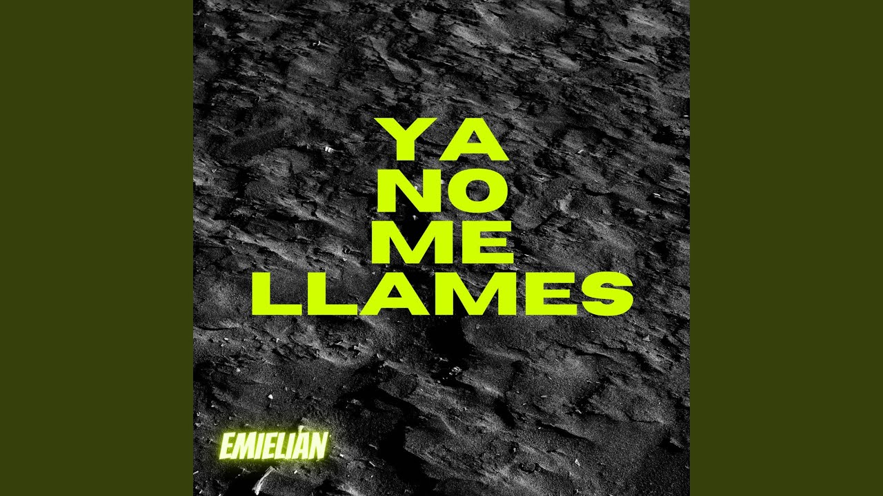 Ya no me llames - YouTube