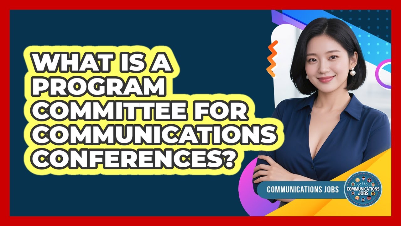 What Is A Program Committee For Communications Conferences ...
