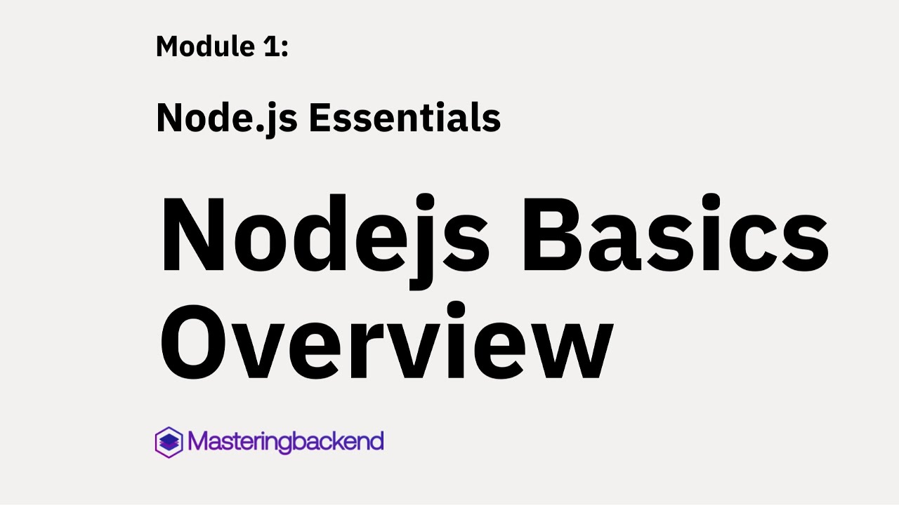 4 Nodejs Basics Overview - YouTube
