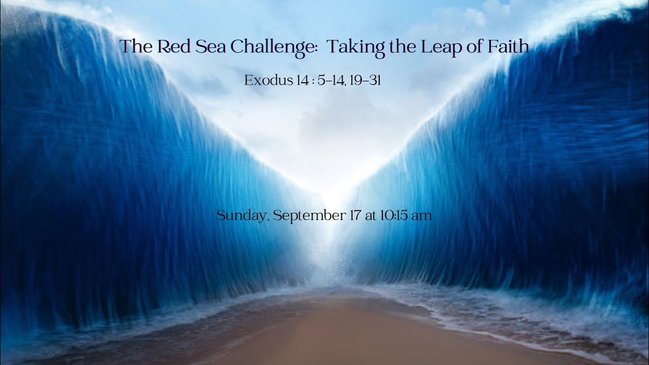 September 17, 2023 - The Red Sea Challenge: Taking the Leap of Faith ...