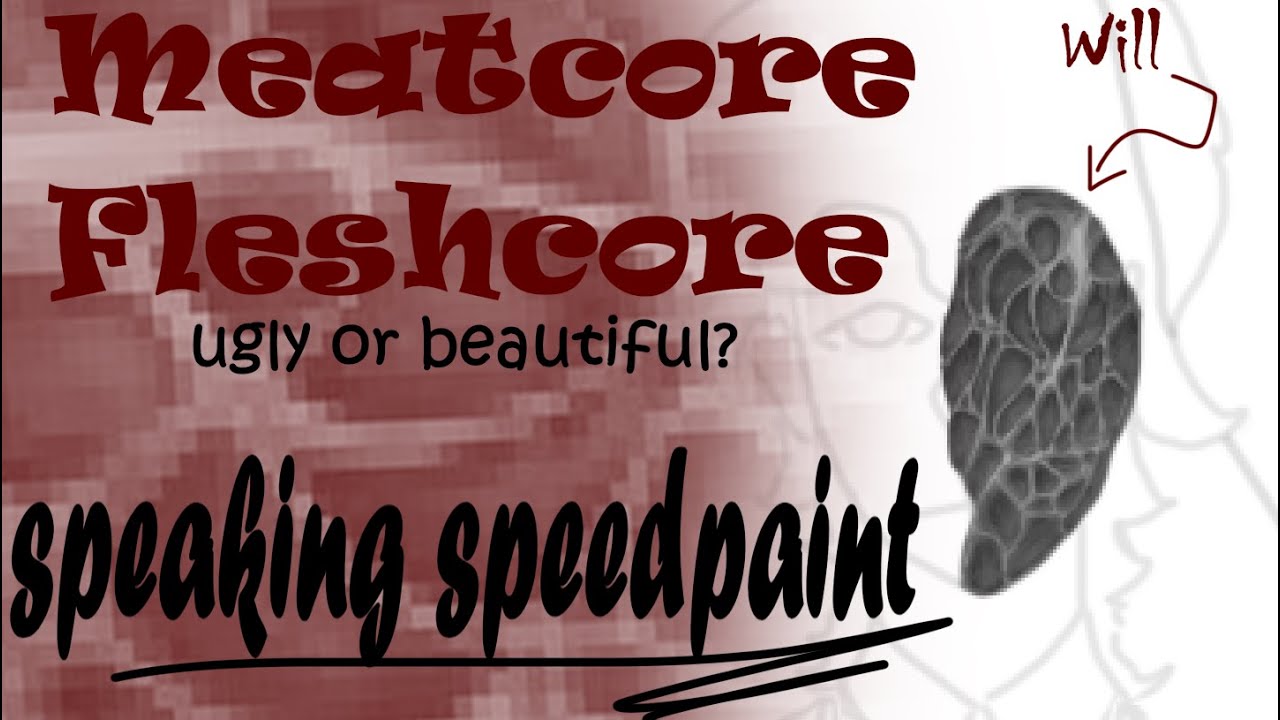 FLESHCORE | reasoning, speedpaint - YouTube