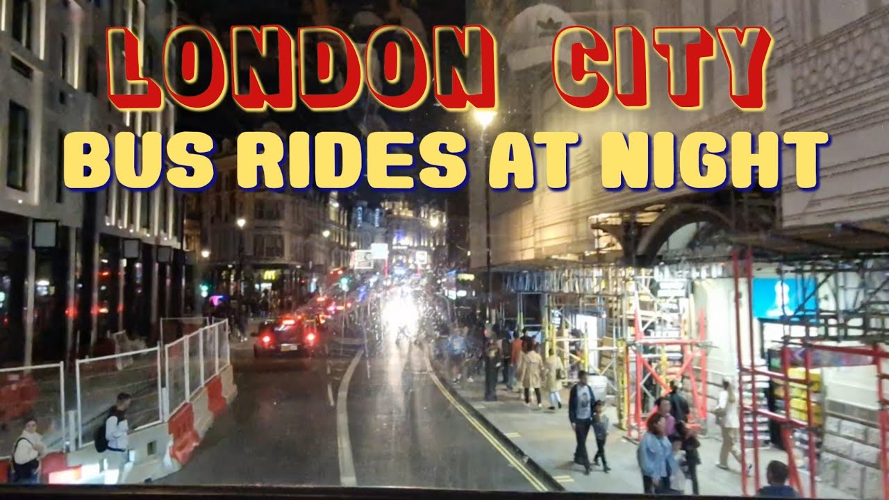 London Bus Rides At Night ,Lovely Scenery - YouTube