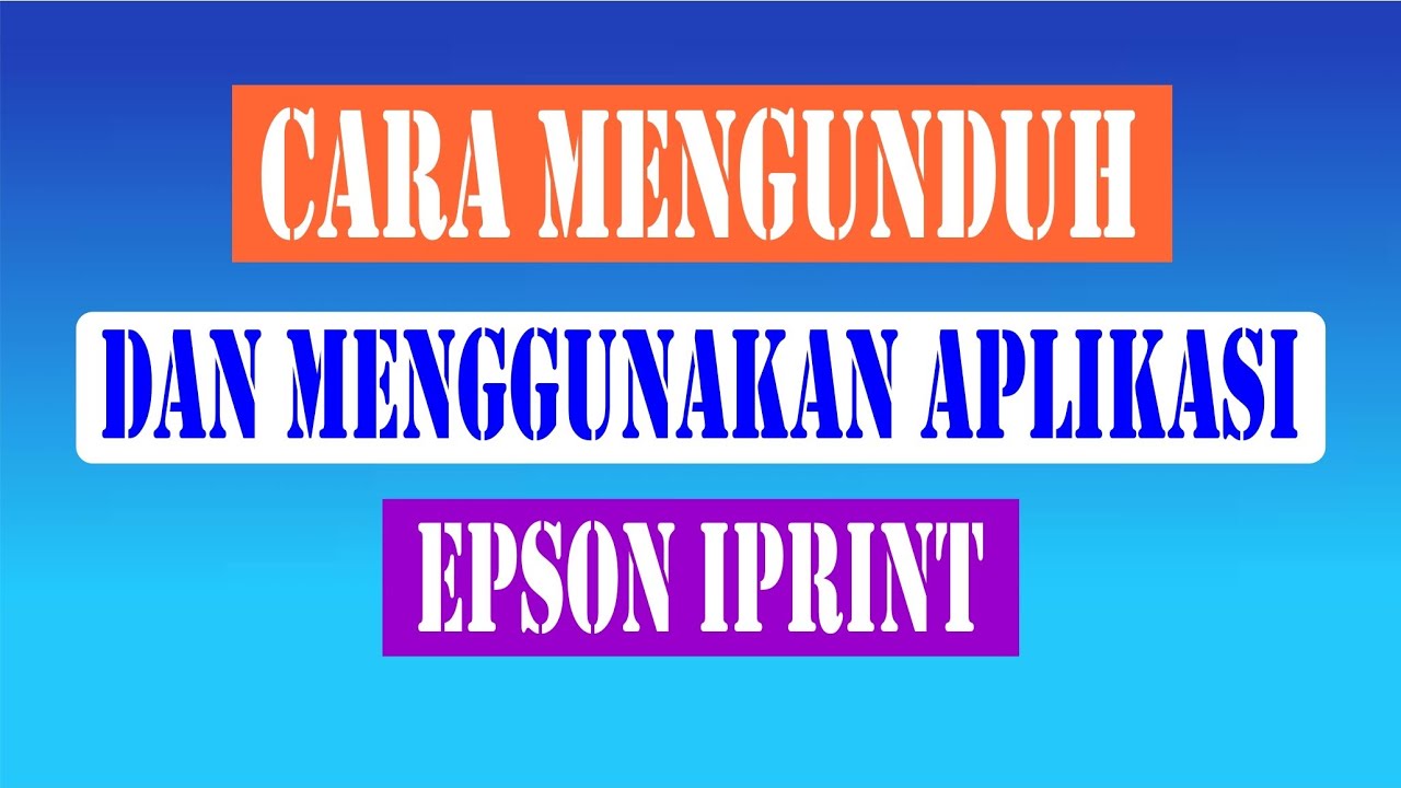 Cara unduh dan cara menggunakan epson iprint - YouTube
