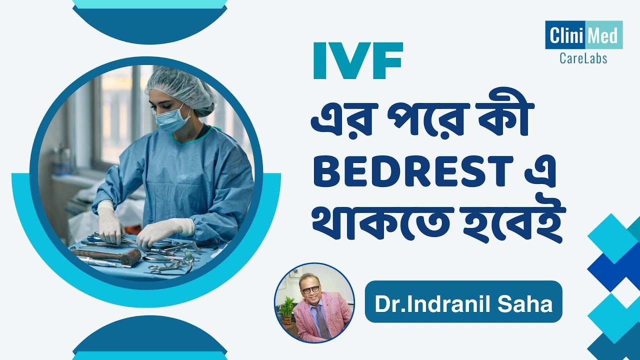 Should Mothers Be on Bed Rest After Embryo Transfer | CliniMed CareLabs ...