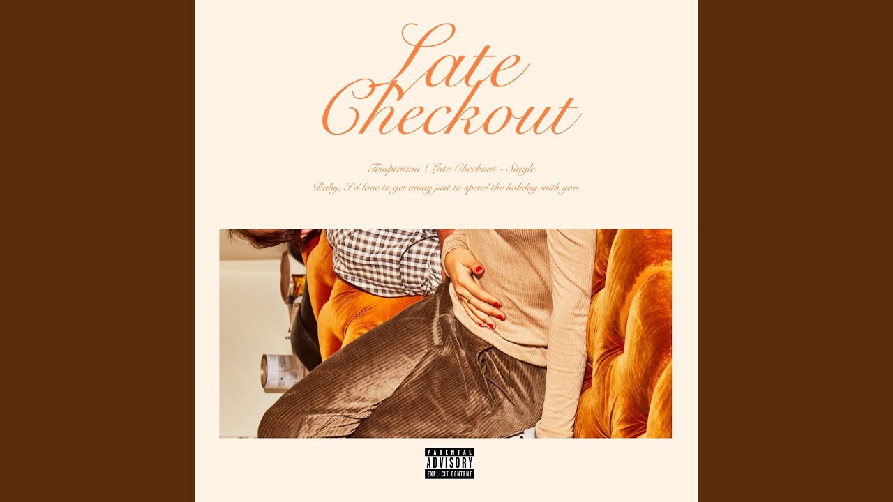 Late Checkout - YouTube